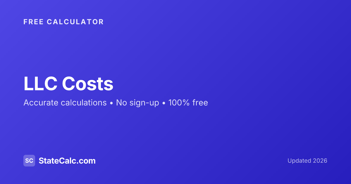 Delaware LLC Cost Calculator 2026 | Filing Fees & Annual Costs